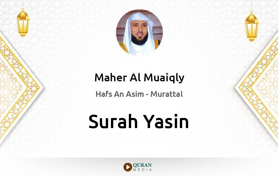 Surah Yasin by Maher Al Muaiqly download & Listen
