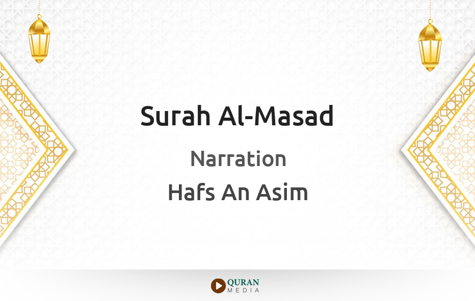 Surah Al-Masad in Arabic, English Transliteration and Translation