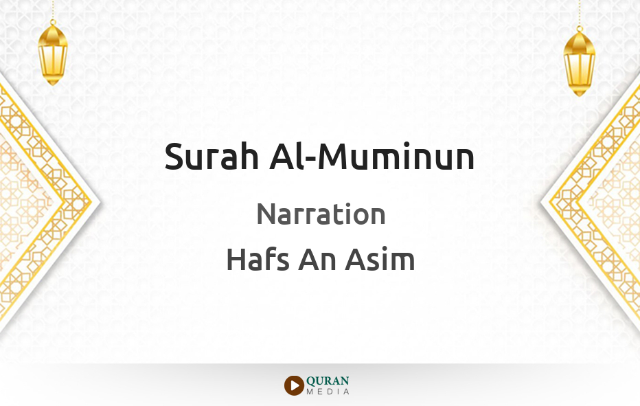 Surah Al-Muminun in Arabic, English Transliteration and Translation