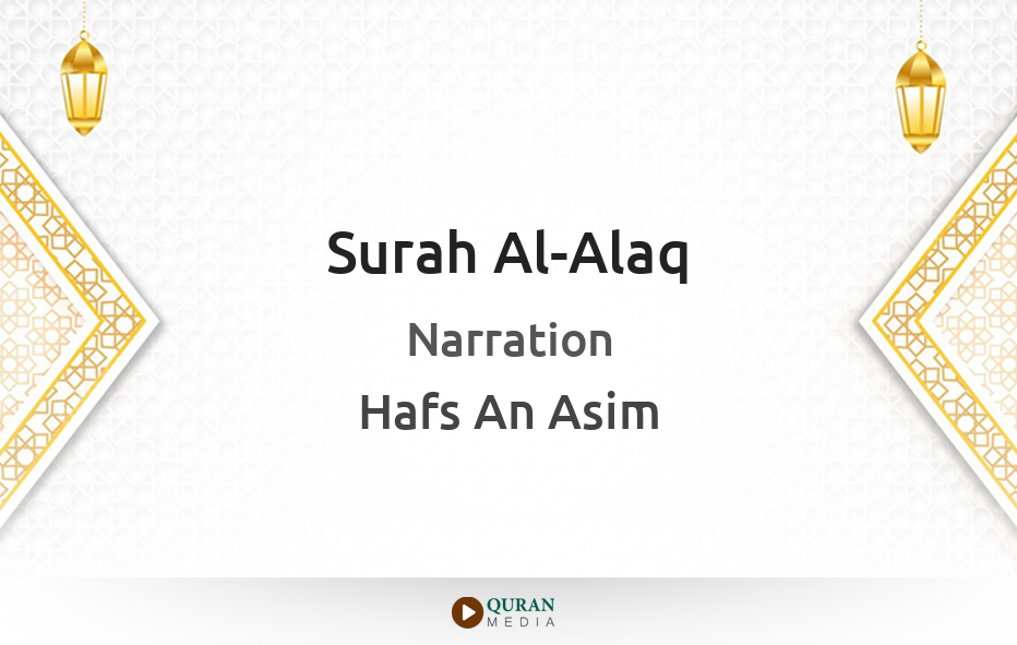 Surah Al-Alaq in Arabic, English Transliteration and Translation