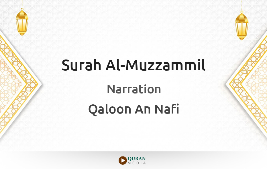 Surah Al-Muzzammil by Qaloon An Nafi