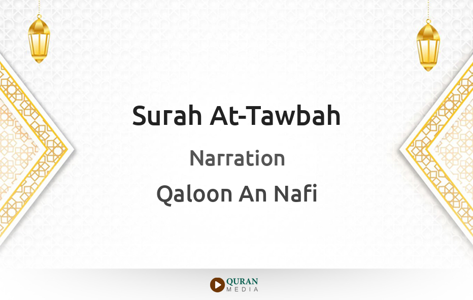 Surah At-Tawbah by Qaloon An Nafi